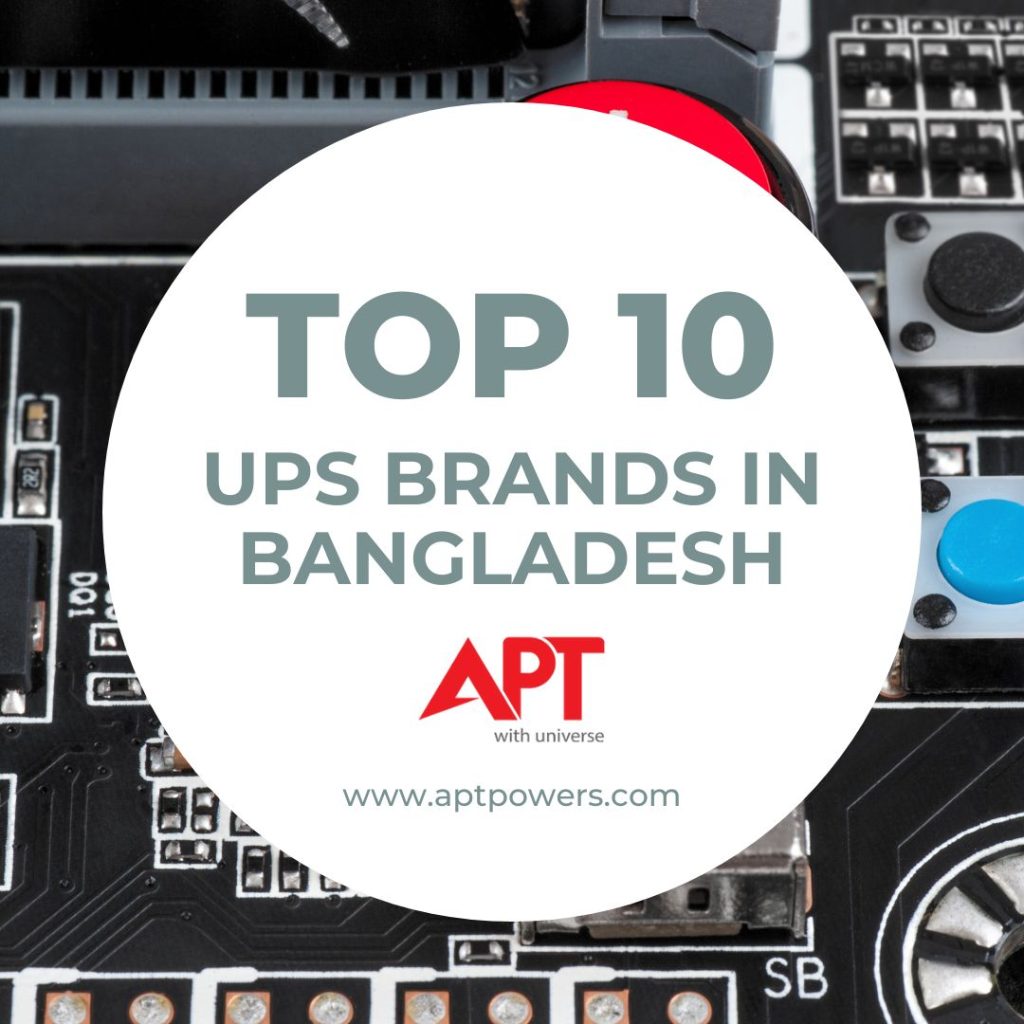 Top UPS Brands in Bangladesh: Ensure Your Power Needs